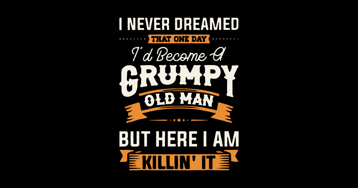 Old man - Old Man - Sticker | TeePublic