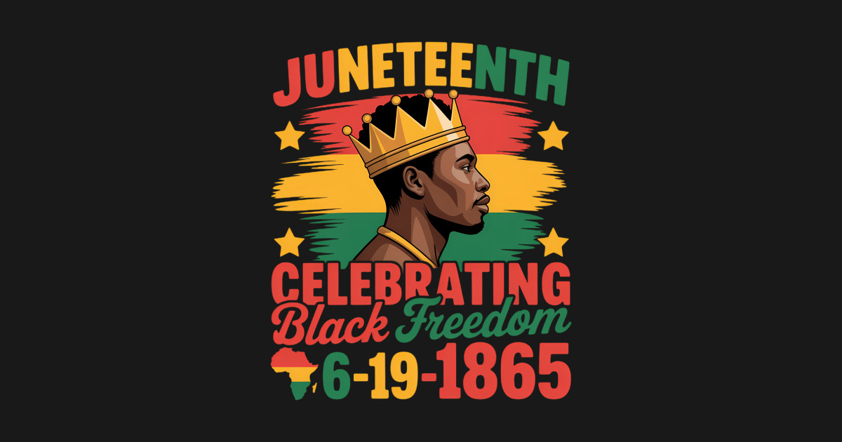 Juneteenth Men Celebrating Black Freedom Black King - Juneteenth - T ...