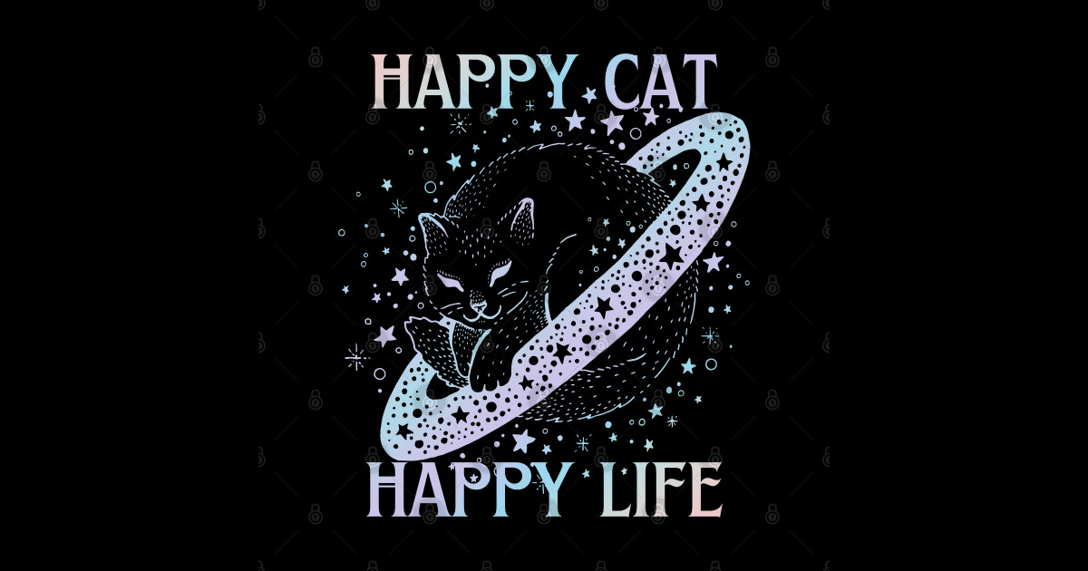 Happy cat happy life - Cat Is Life - Sticker | TeePublic