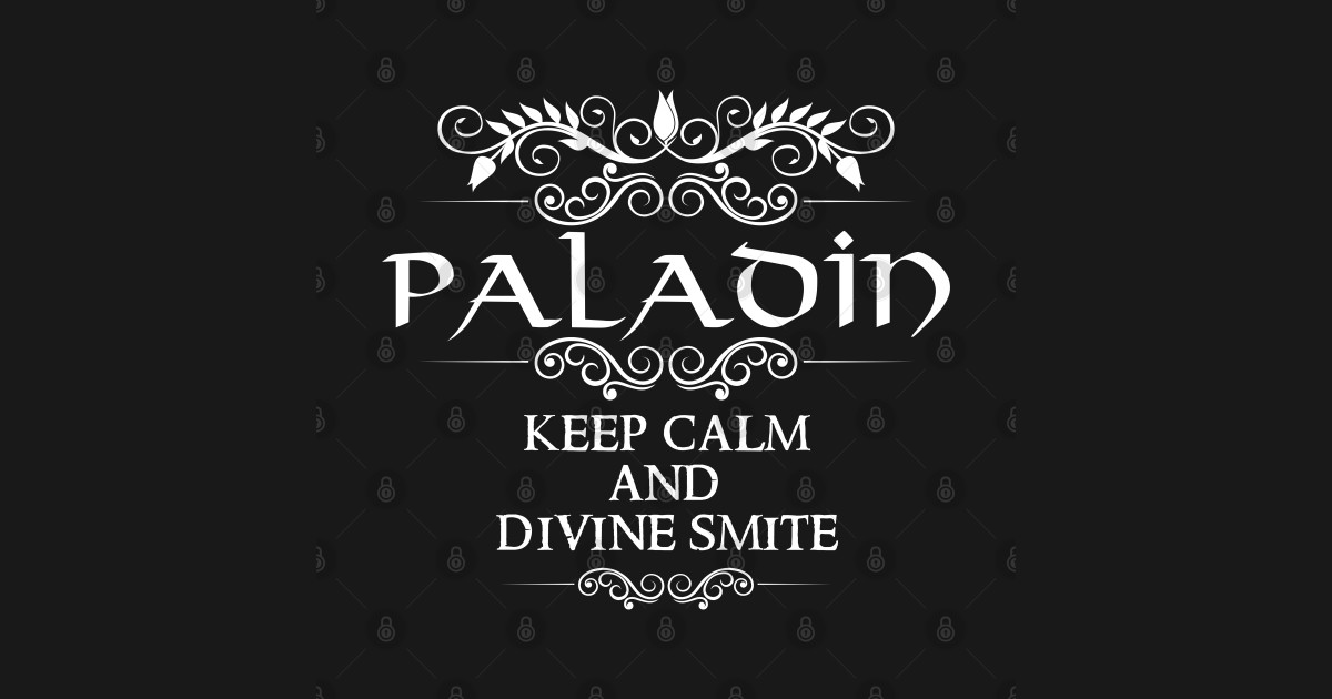 "Keep Calm And Divine Smite" DnD Paladin Quote - Dnd Paladin - T-Shirt ...