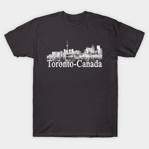 toronto canada - Toronto - T-Shirt | TeePublic