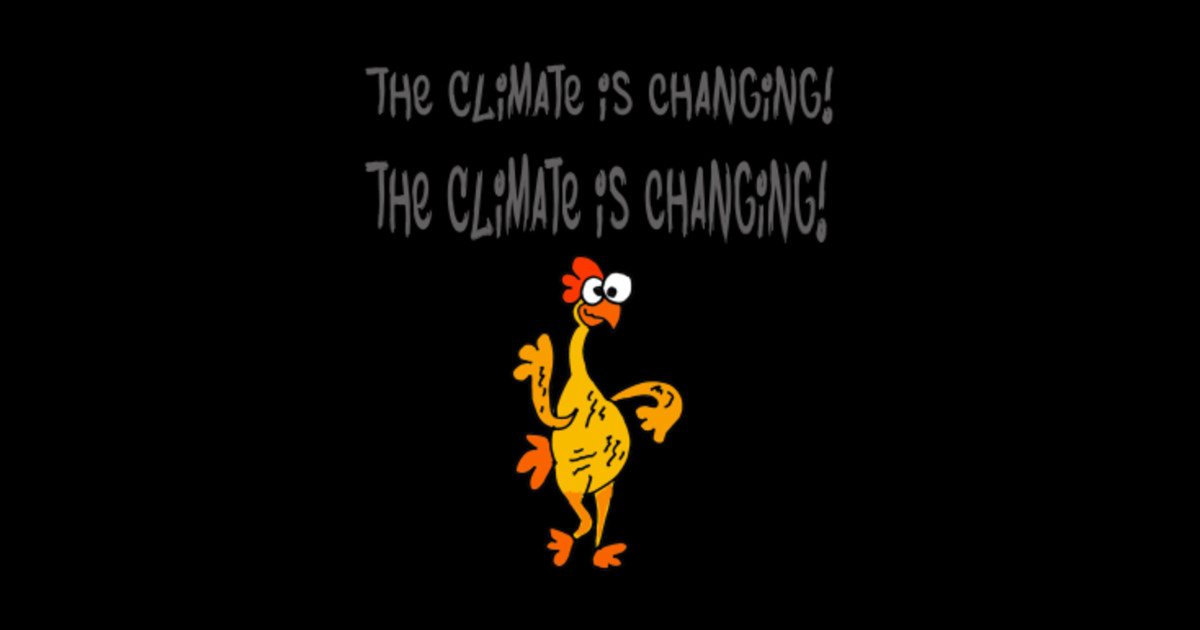 Funny Climate Change Skeptic Chicken Little - Rubber Chicken - Sticker ...