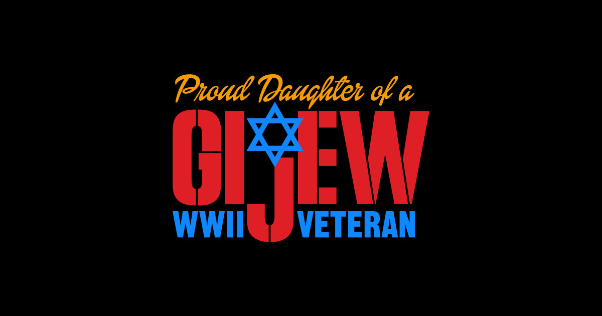 GI Jew WWII Veteran Proud Daughter - Gi Jew - Pin | TeePublic
