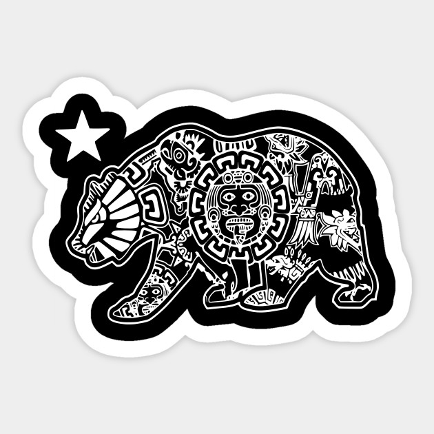California Aztec Bear - Immigrant - Sticker | TeePublic