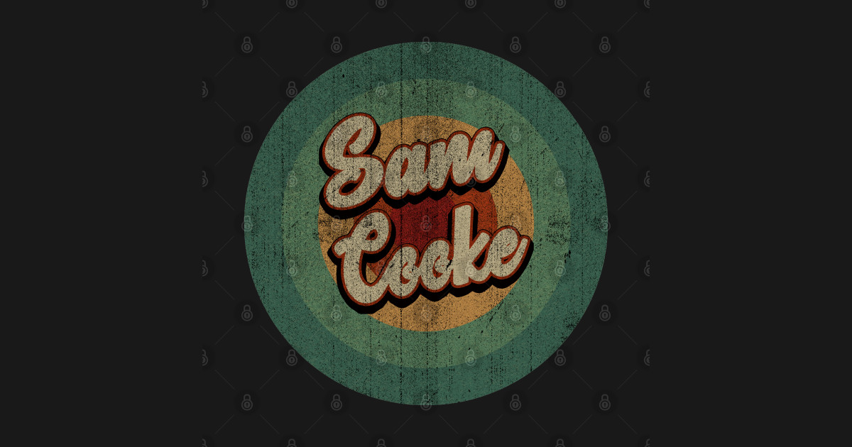 Circle Retro Vintage Sam Cooke - Sam Cooke - T-Shirt | TeePublic