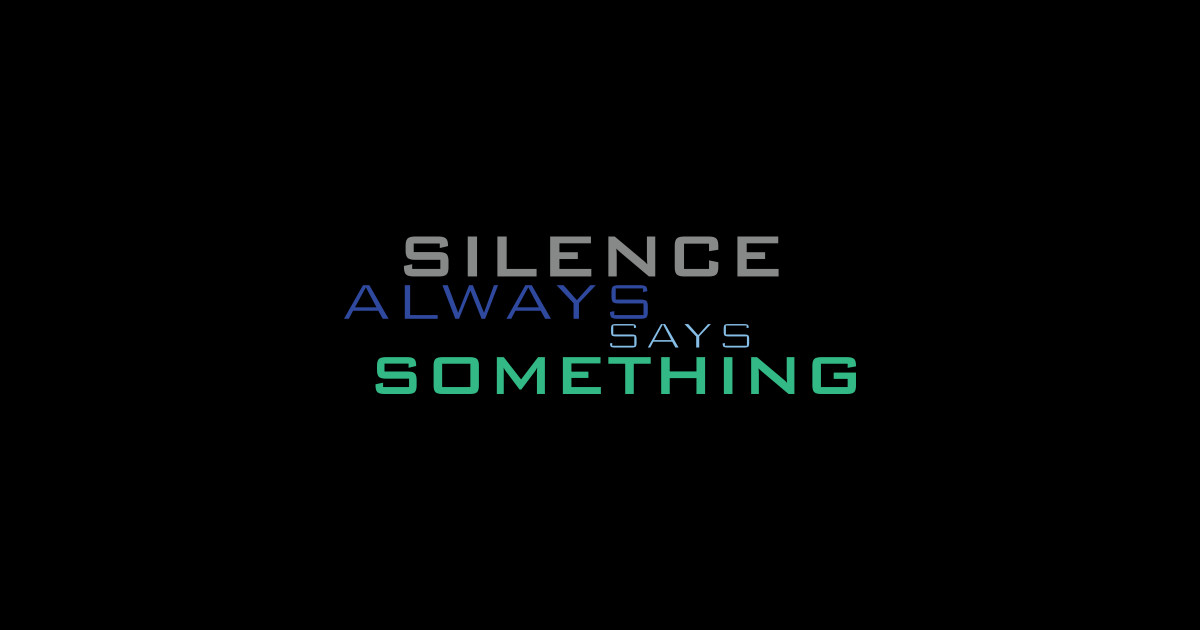 Typography Design . "Silence always Says Something". - Typography ...