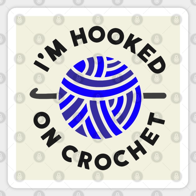 Hooked on Crochet - Crochet Lovers - Sticker | TeePublic
