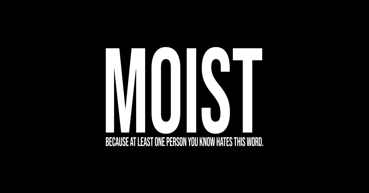 MOIST Design - Moist - Sticker | TeePublic