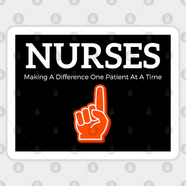 Nurses Making A Difference One Patient At A Time - Nurse Gifts ...