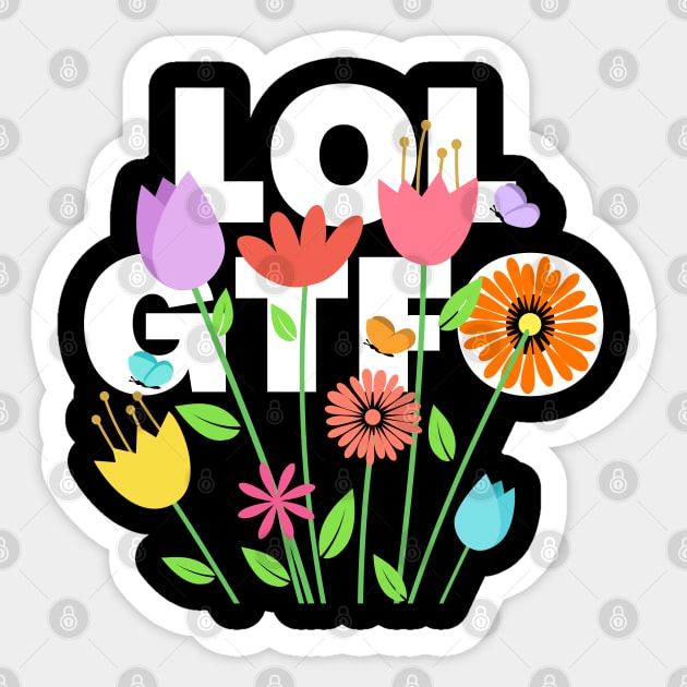 LOL GTFO MEME - Gtfo - Sticker | TeePublic