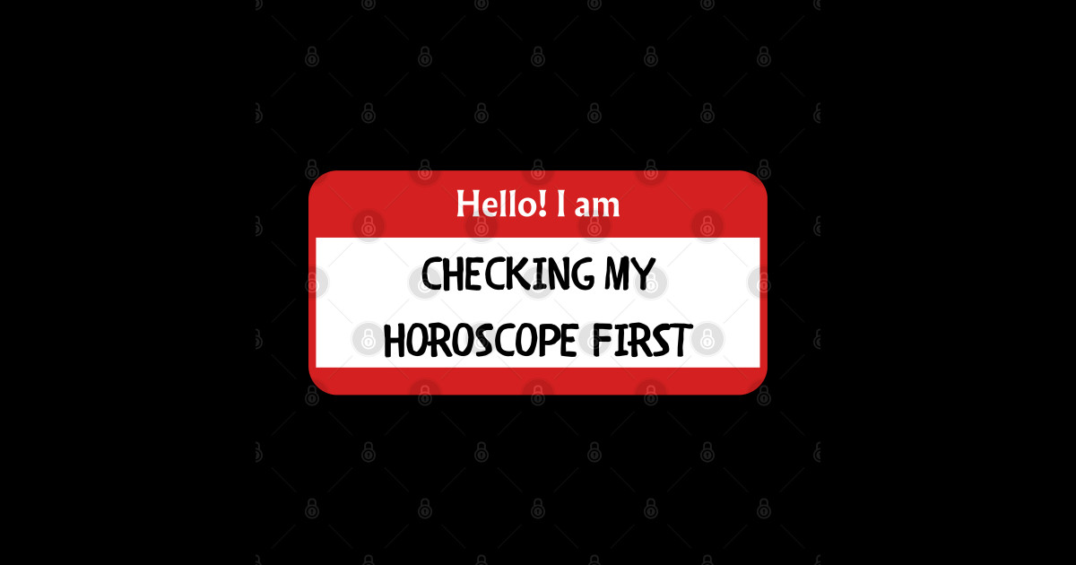 Hello! I am checking my horoscope first. - Astrology Signs - Sticker ...