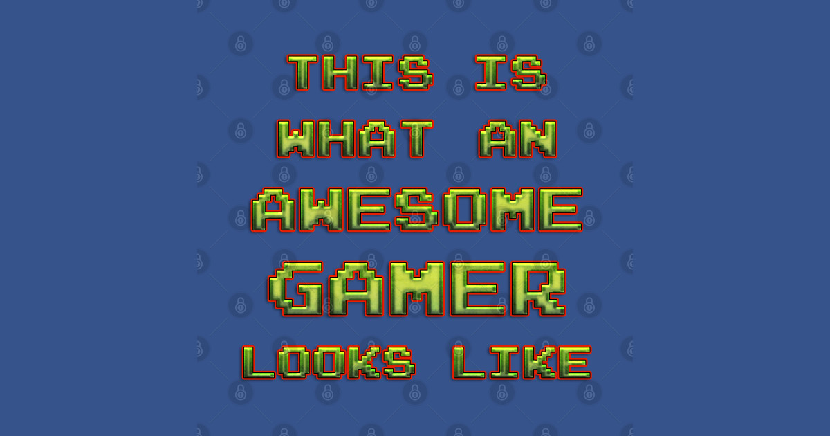 This Is What An AWESOME GAMER Looks Like - 16 Bit Gaming - T-Shirt ...