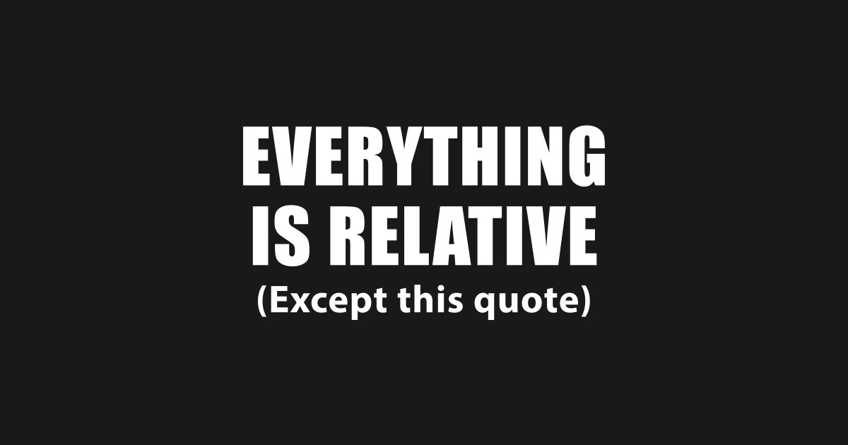 Everything is relative - Einstein - T-Shirt | TeePublic
