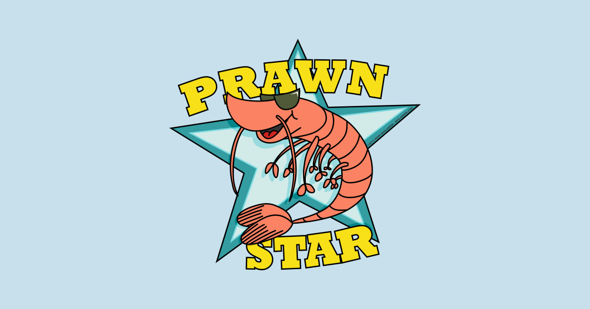 Prawn Star - Prawn - T-Shirt | TeePublic