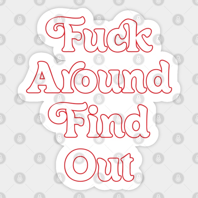 FAFO Urban Slang - Fuck Around And Find Out - Sticker | TeePublic