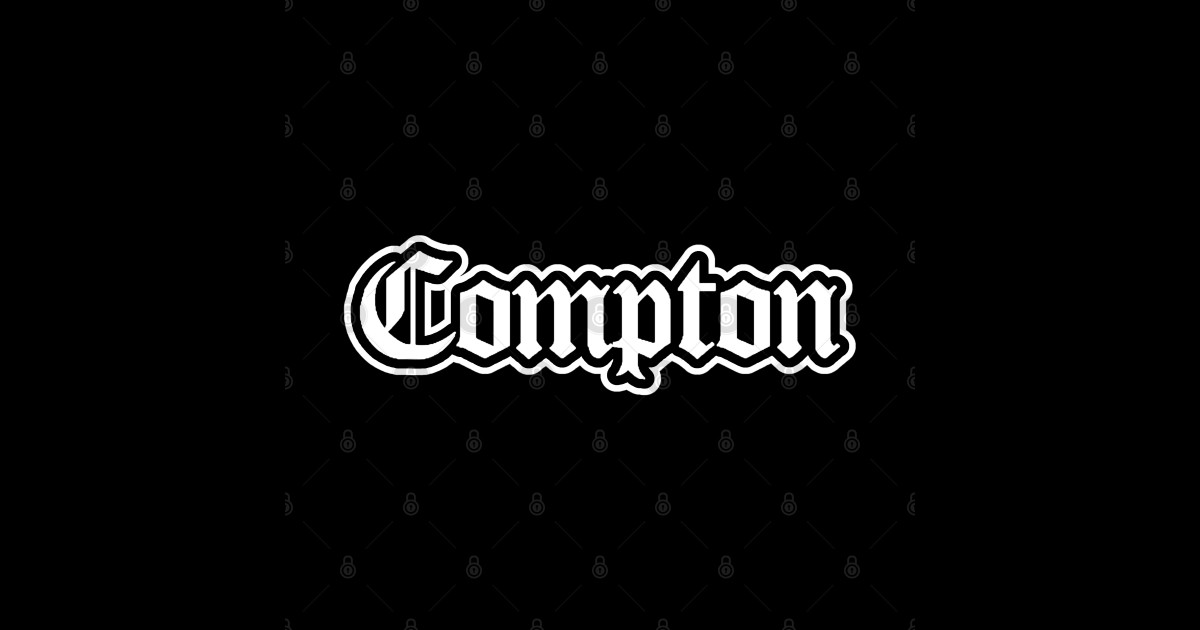 Compton - Gangsta Rap - Sticker | TeePublic