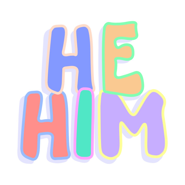 He/Him Pronouns - Hehim Pronouns - Pin | TeePublic