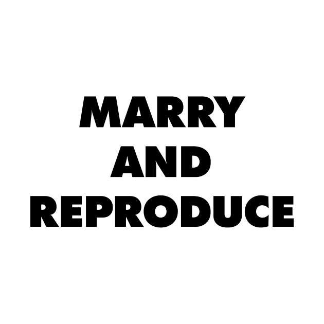 Marry And Reproduce - They Live - They Live Marry And Reproduce - T ...