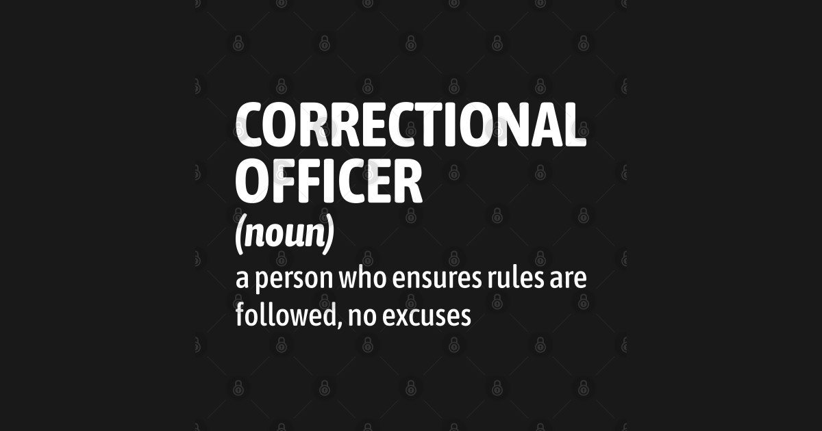 Correctional Officer - Funny Definition - Correctional Officer - T ...