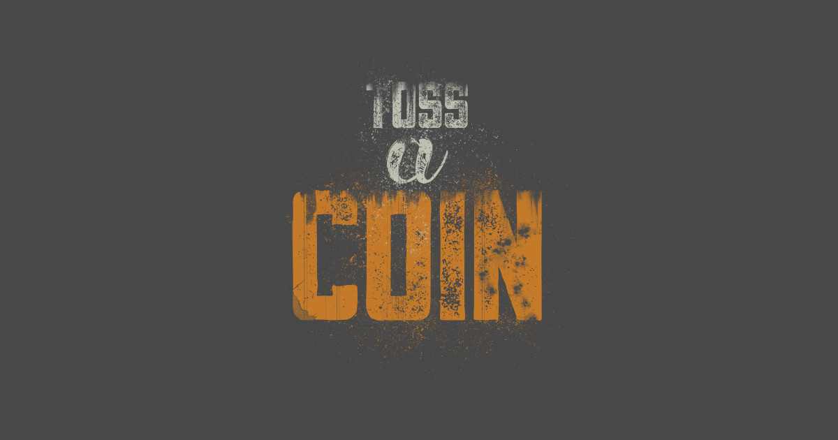 Toss a Coin - Toss A Coin To Your Witcher - T-Shirt | TeePublic
