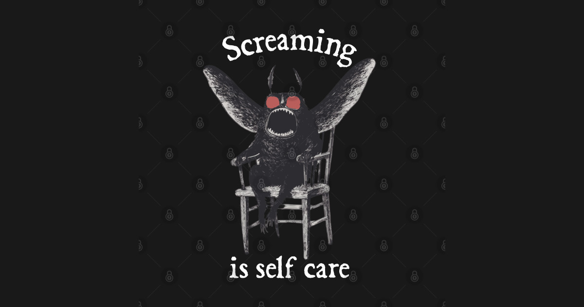 Screaming-is-self-care - Screaming Is Self Care - T-Shirt | TeePublic