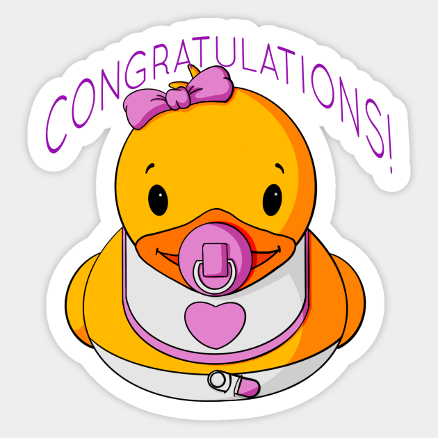 Congratulations Baby Girl Rubber Duck - Rubber Duck - Sticker | TeePublic
