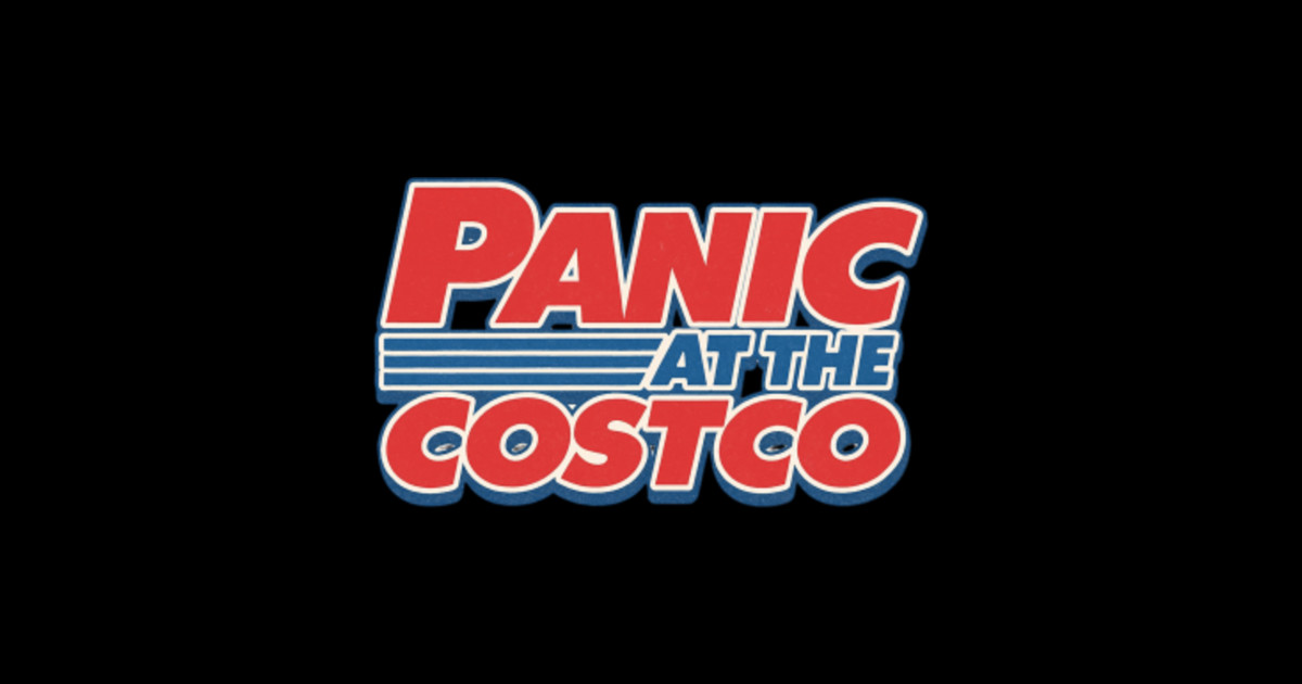 Panic At The Costco - Panic At The Costco - Sticker | TeePublic