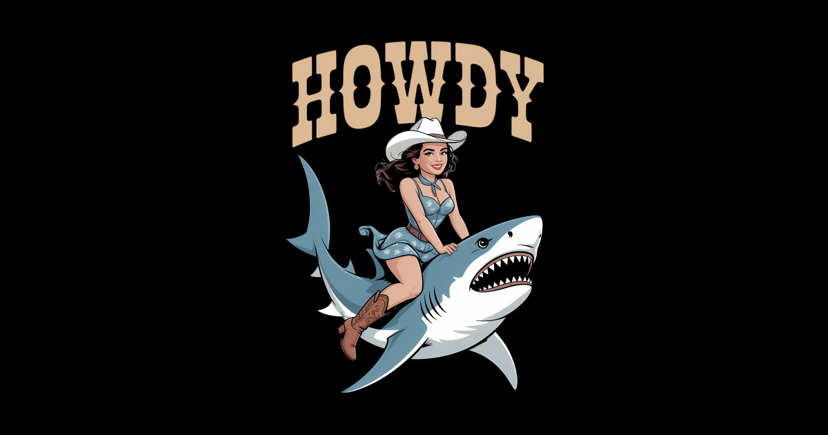 Cowgirl Riding Shark Rodeo Art Funny Western Summer Howdy - Funny ...