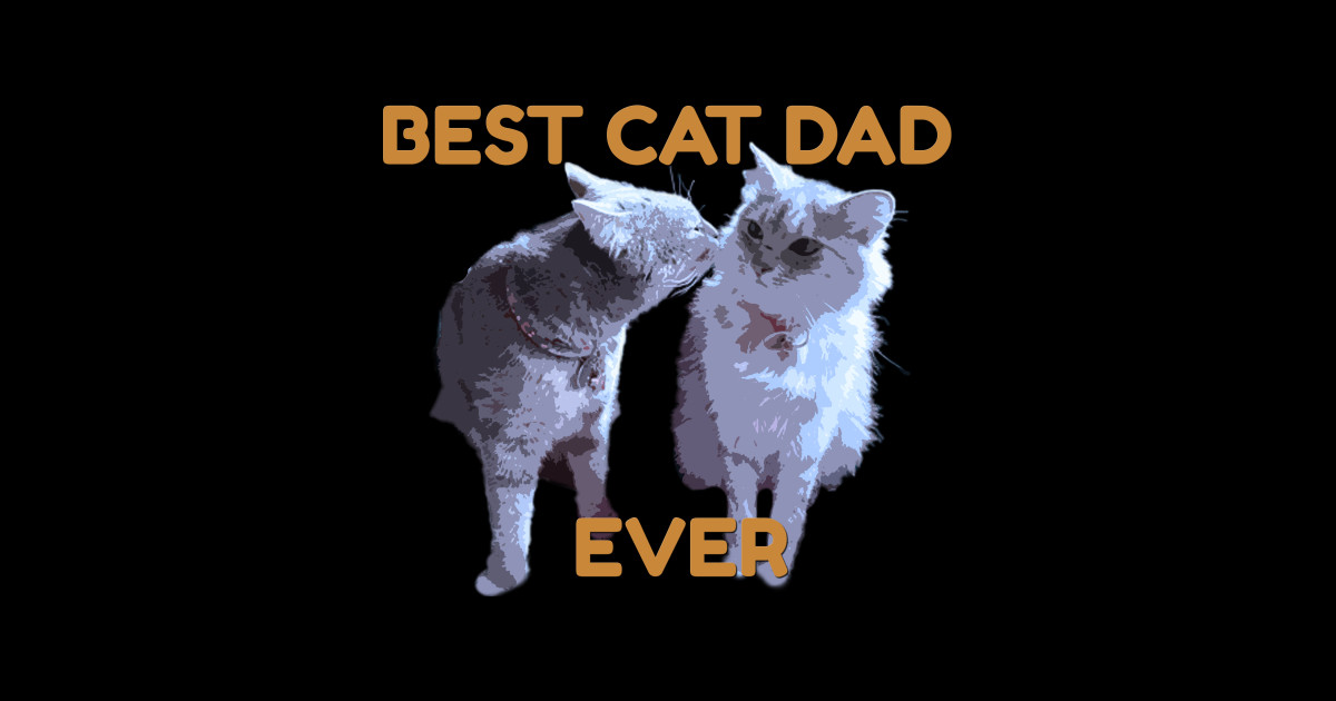 Best Cat dad - Cats - Sticker | TeePublic