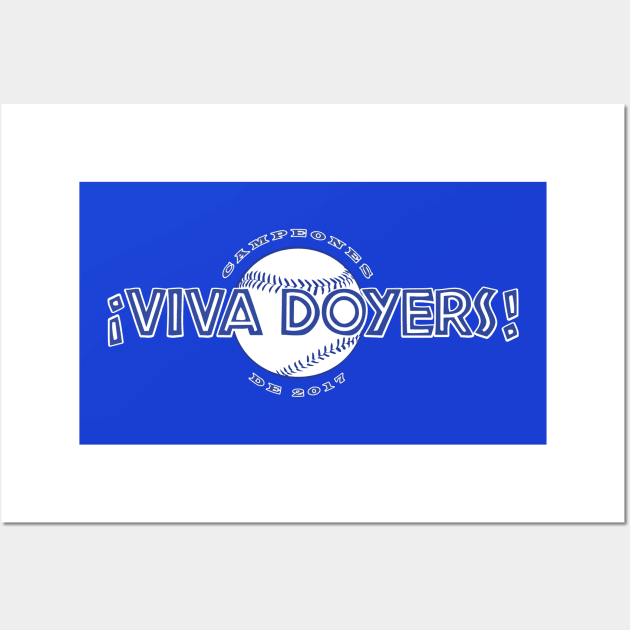 VIVA DOYERS ¡Viva Los Doyers! Campeones de 2017 - Baseball - Posters ...