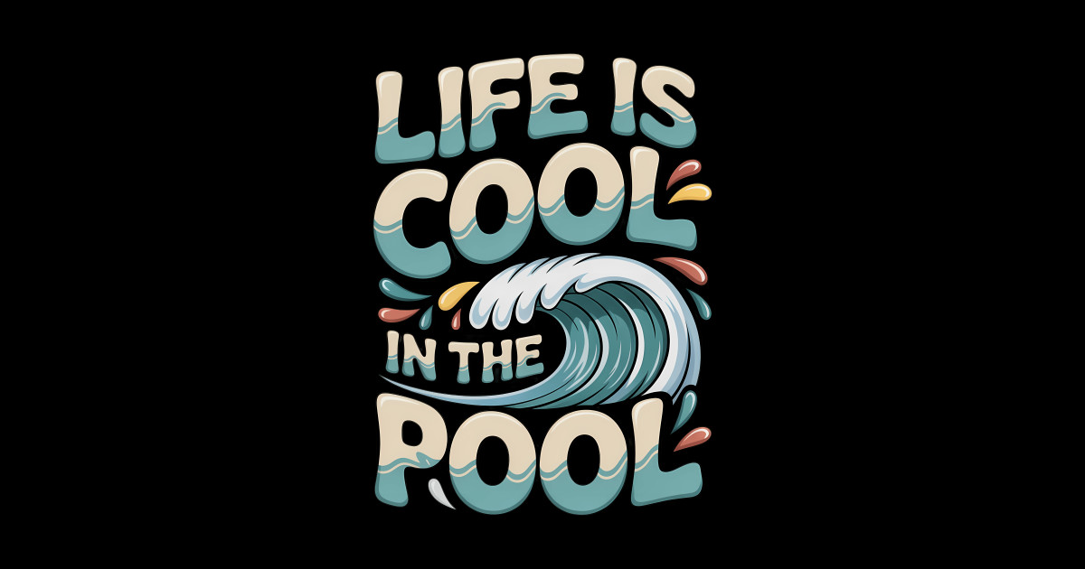 Life Is Cool In The Pool Summer Swimming - Summer Swimming - Sticker ...