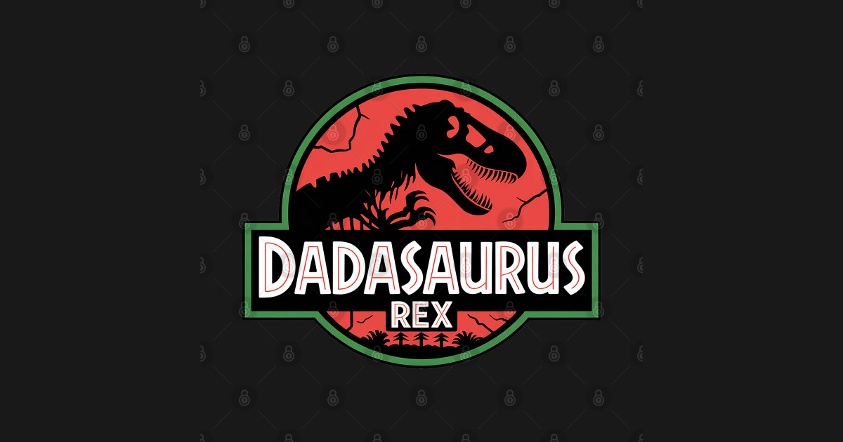 Dadasaurus Dinosaur Rex Father Day For Dad Funny - Father Day - T-Shirt ...