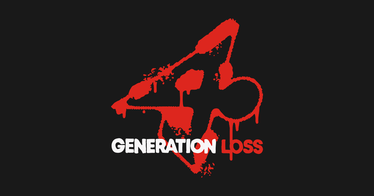 Generation Loss - Generation Loss - T-Shirt | TeePublic