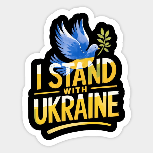 I Stand With Ukraine Peace Pro Ukraine - Ukraine - Sticker | TeePublic