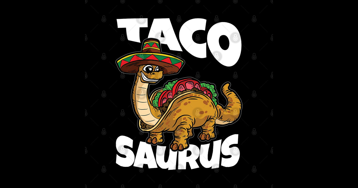 Taco Saurus - Taco Saurus - Sticker | TeePublic