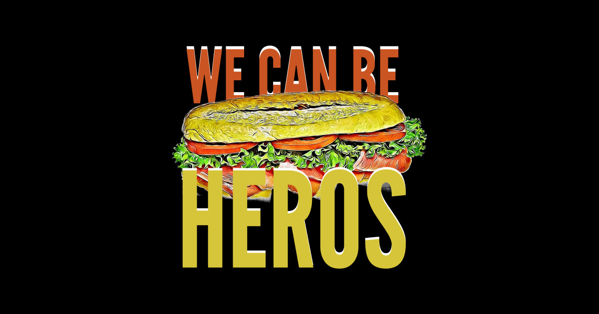 Cute We Can Be Heroes Spoof Hero Sandwich - Spoof - Sticker | TeePublic