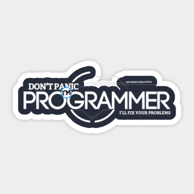 Programmer - Don't panic, i am a programmer - Programming - Sticker ...
