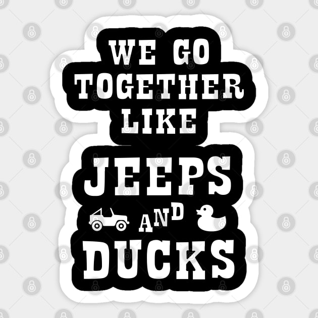 Duck Duck Jeep - We Go Together Like Jeeps and Ducks - Duck Duck Jeep ...