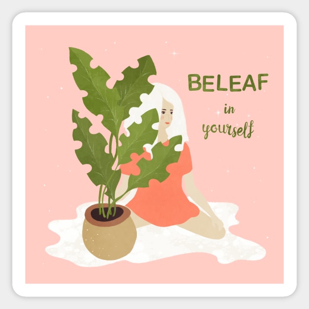 Beleaf in yourself - House Plant - Sticker | TeePublic