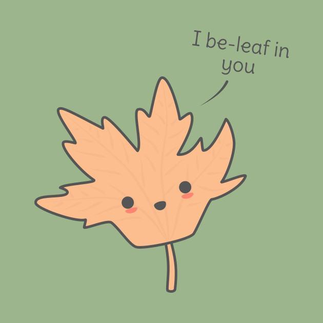 Funny Leaf Pun T-Shirt - Pun - Tank Top | TeePublic