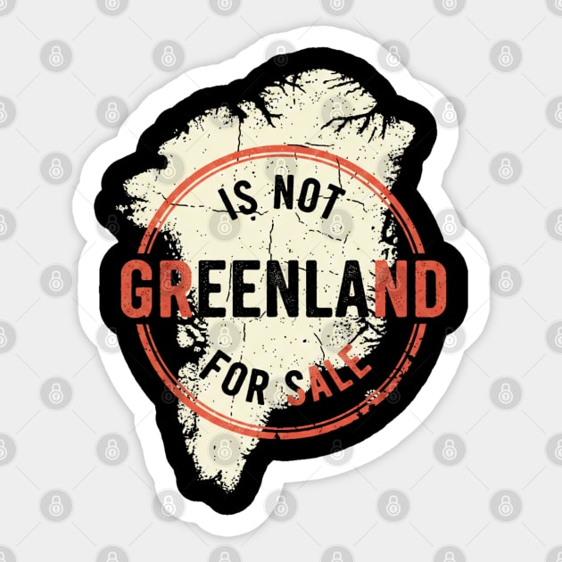 Greenland is not for - Greenland - Sticker | TeePublic