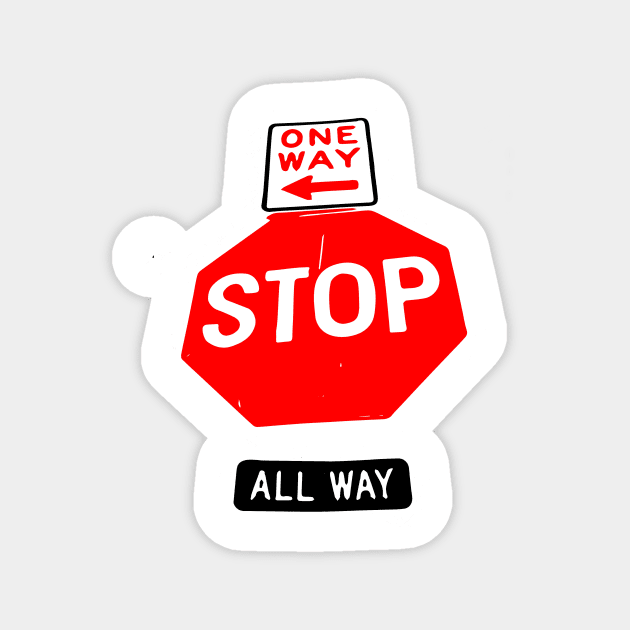One Way , Stop , All Way Road Sign - Abstract - Magnet | TeePublic