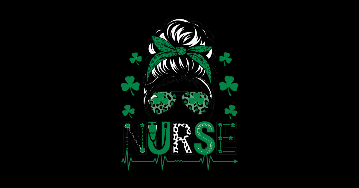 Irish Nurse Shamrock St Patrick's Day Nurse Messy Bun - Irish Nurse ...