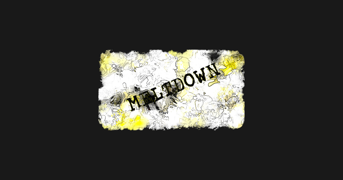 Meltdown Line Art Drawing - Meltdown - T-Shirt | TeePublic