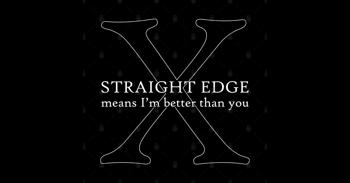Straight Edge Means I'm Better Than You - Straight Edge - Sticker ...
