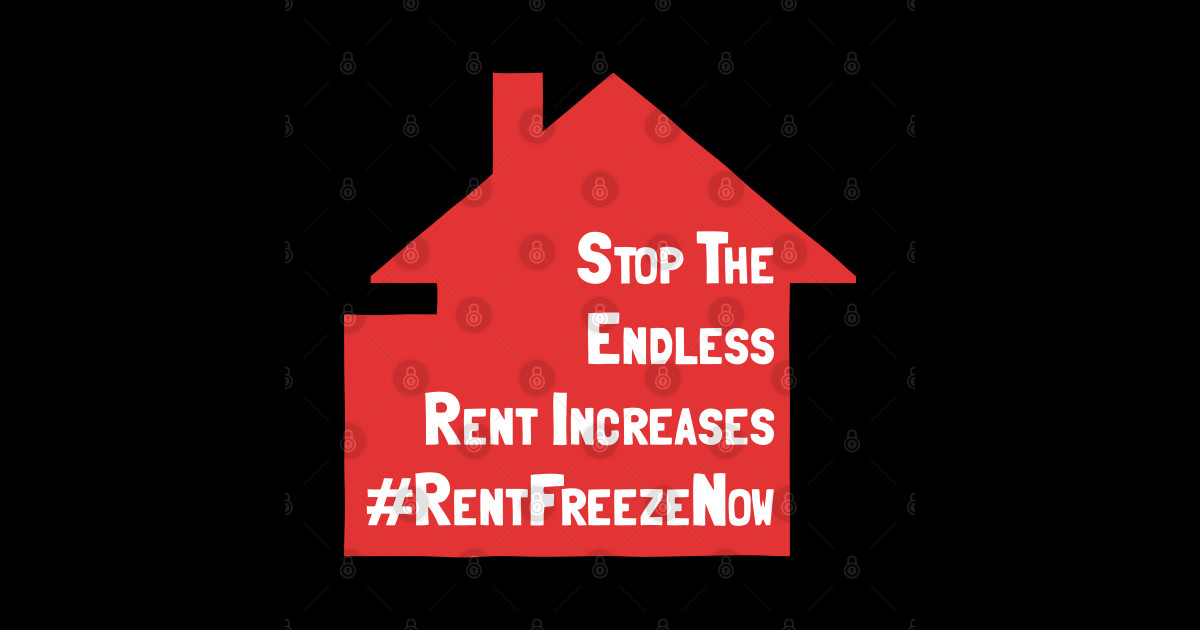 Stop The Endless Rent Increases - Rent Freeze Now - Rent Strike ...