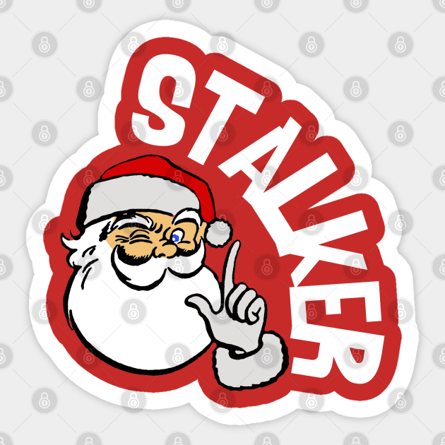 Santa Stalker - Christmas - Sticker | TeePublic