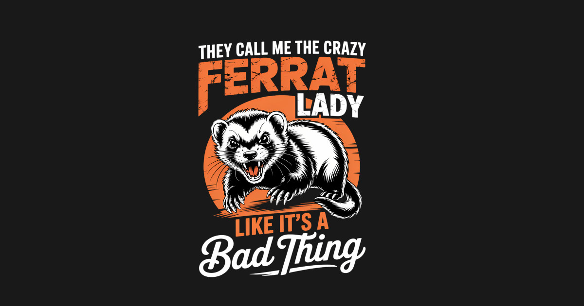 ferret lovers joke animal - Ferret Lovers Joke Animal - T-Shirt | TeePublic