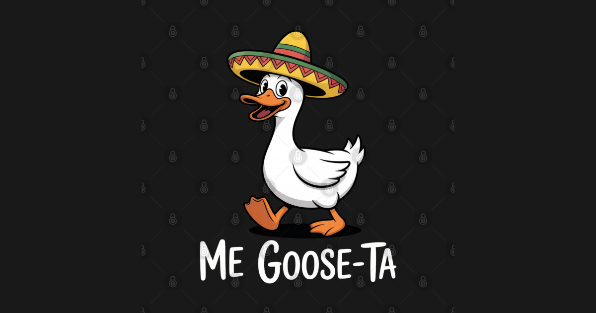 Me Goose Ta - Me Gusta Mexican Funny Spanish Goose Pun - Me Goose Ta ...