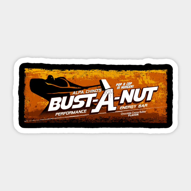 bust a nut - Sticker | TeePublic